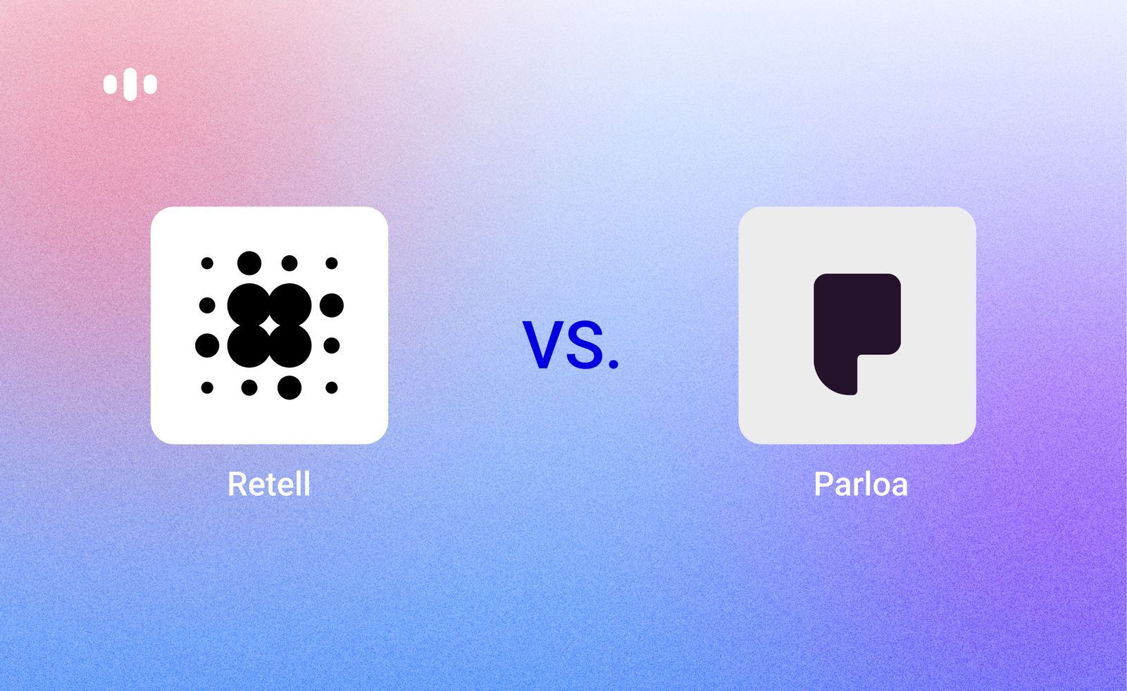 Retell AI vs. Parloa: AI Call Platform Comparison | Retell AI | Retell AI